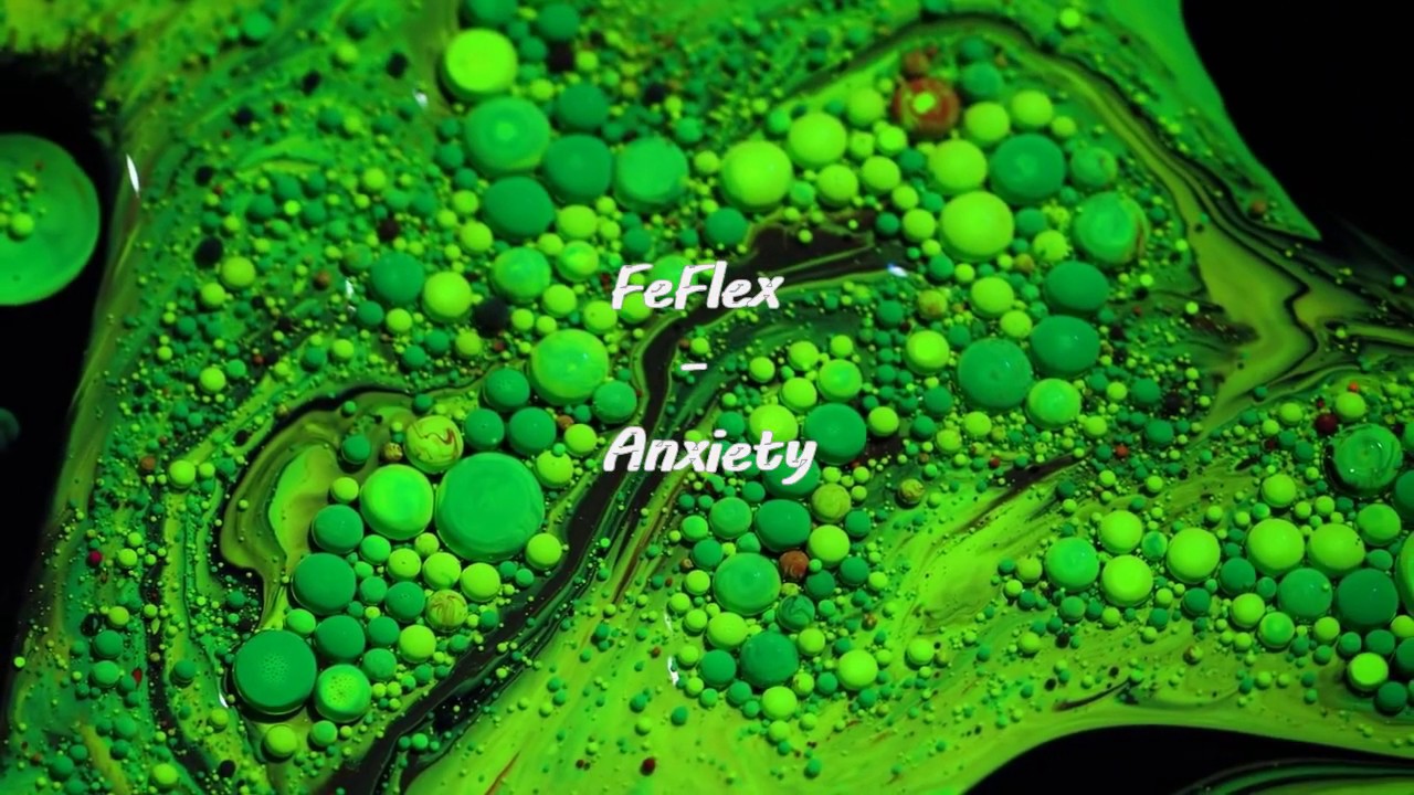 FeFlex - Anxiety - YouTube