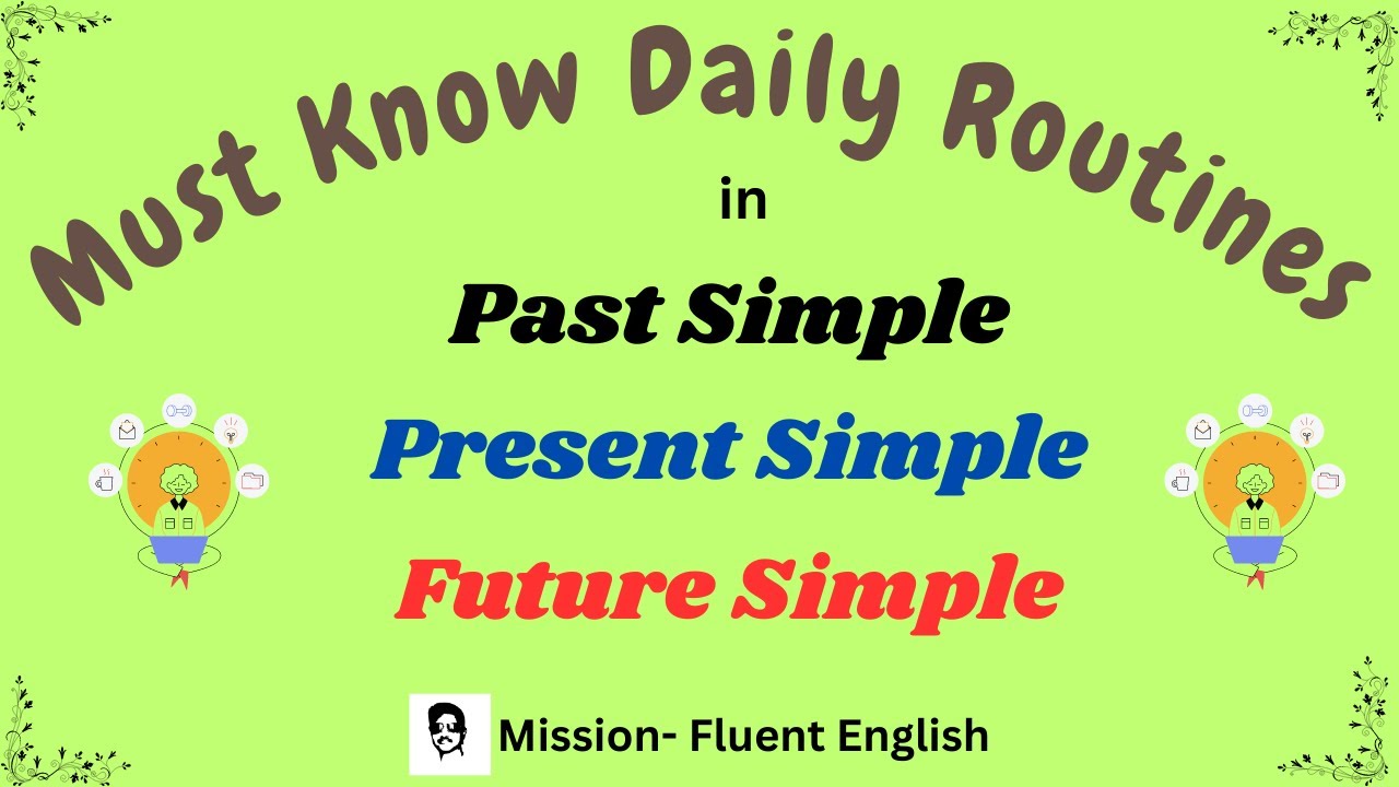 MUST KNOW DAILY ROUTINES IN PAST, PRESENT & FUTURE SIMPLE TENSE ...