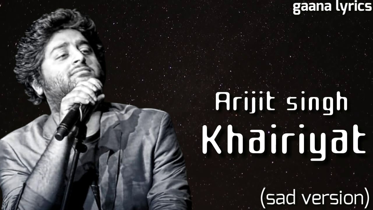 Arijit singh : Khairiyat | Lyrical video | Chhichhore | Shradhdha ...