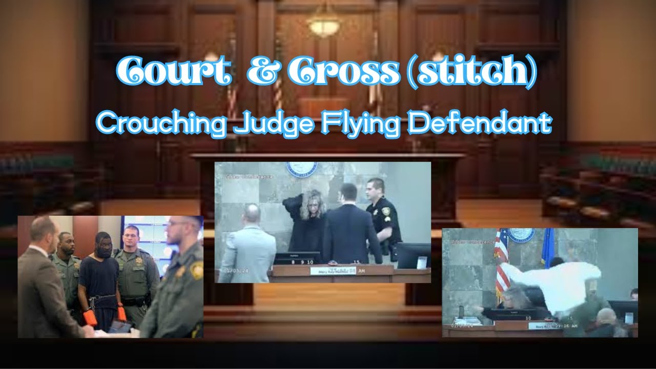 Court and Cross (stitch) Crouching Judge Flying Defendant - YouTube