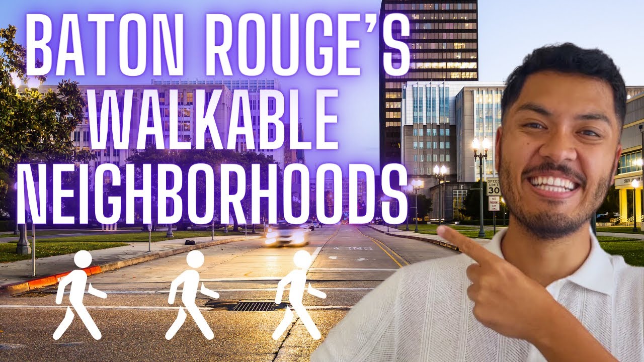 The Most Walkable Neighborhoods in Baton Rouge! | Moving To Baton Rouge ...