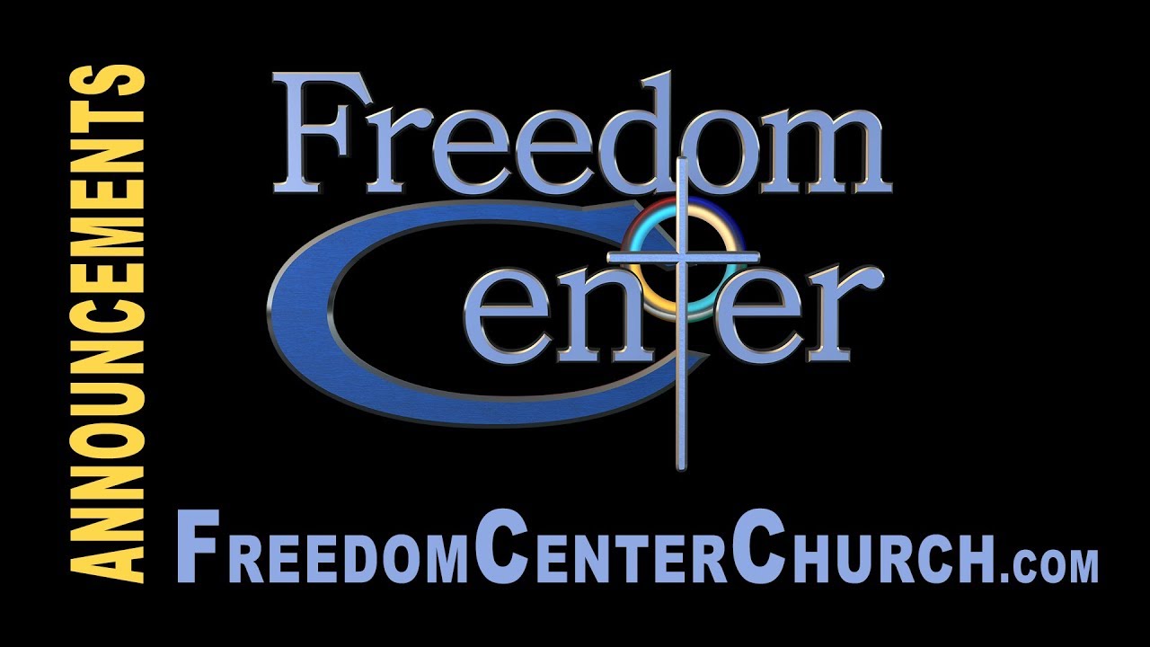 The Freedom Center Announcements for 5 27 18 - YouTube