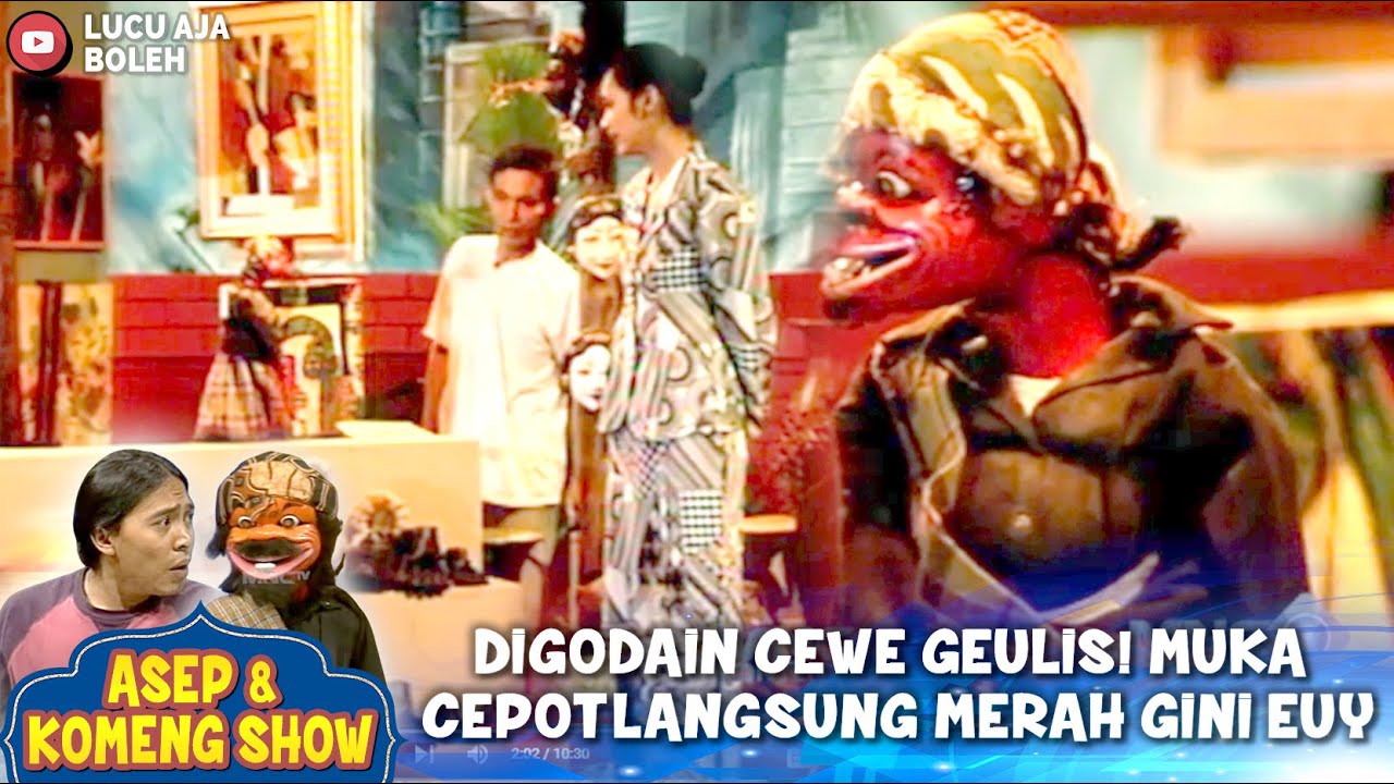 DIGODAIN CEWE GEULIS! MUKA CEPOT LANGSUNG MERAH GINI EUY - ASEP ...