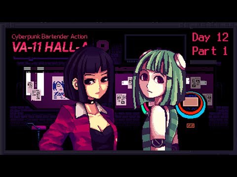 VA-11 Hall-A: Cyberpunk Bartender Action - Day 12, Part 1 - YouTube