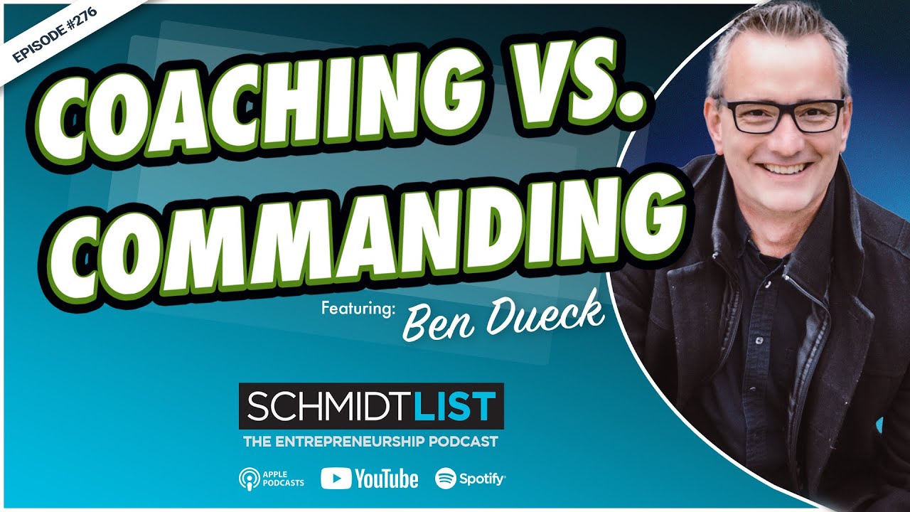 Coaching vs. Commanding in Leadership with Ben Dueck - YouTube