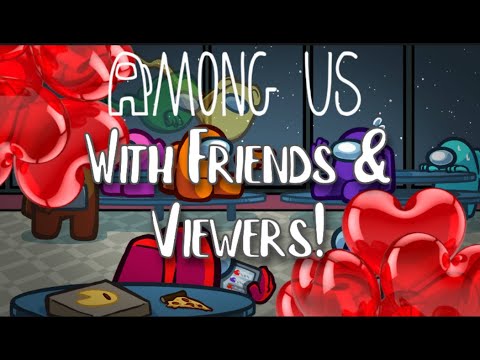 Monthly Among Us (Viewers Welcome To Join!) - YouTube