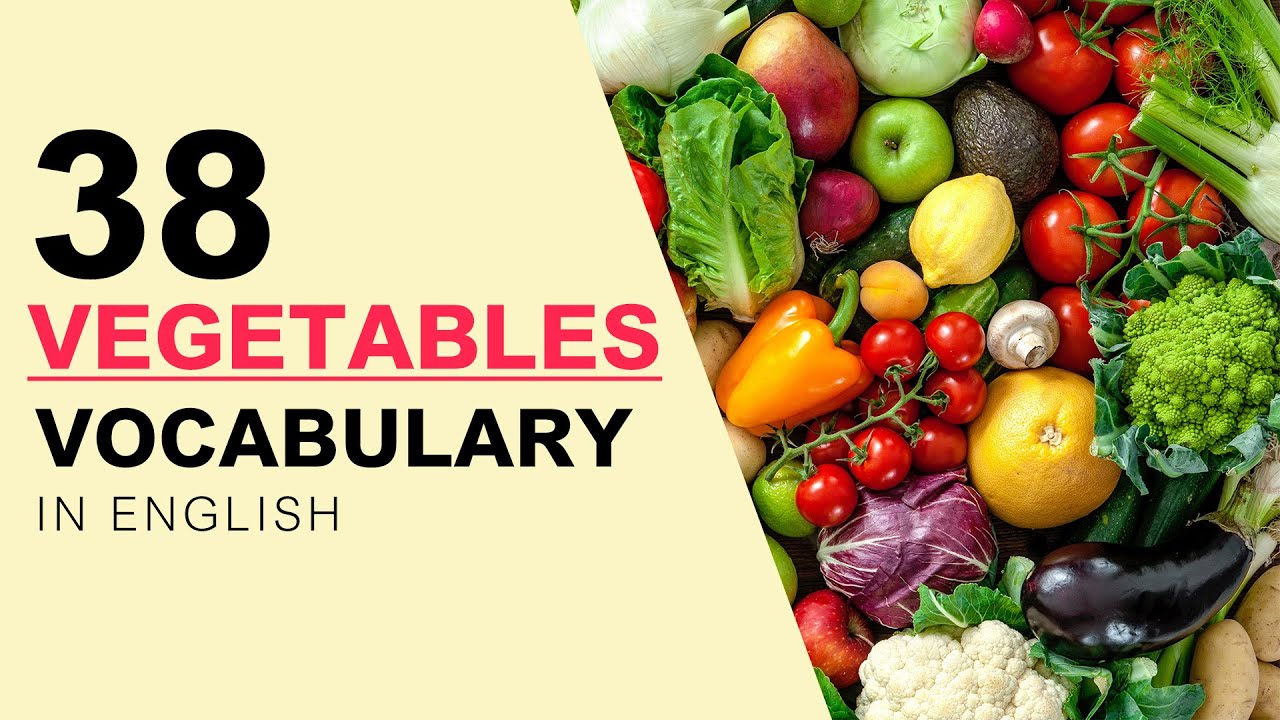 English Vocabulary with Pictures - 38 Vegetables Vocabulary Words - YouTube