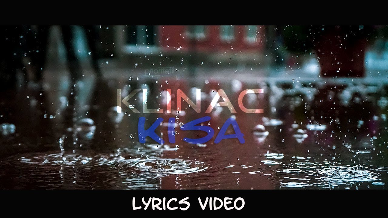 Klinac-Kisa(Lyrics Video) - YouTube