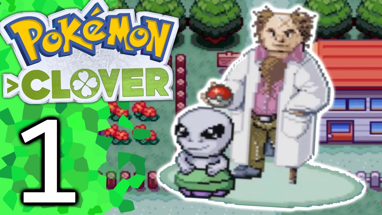 Pokémon Clover :: Part 1 - YouTube