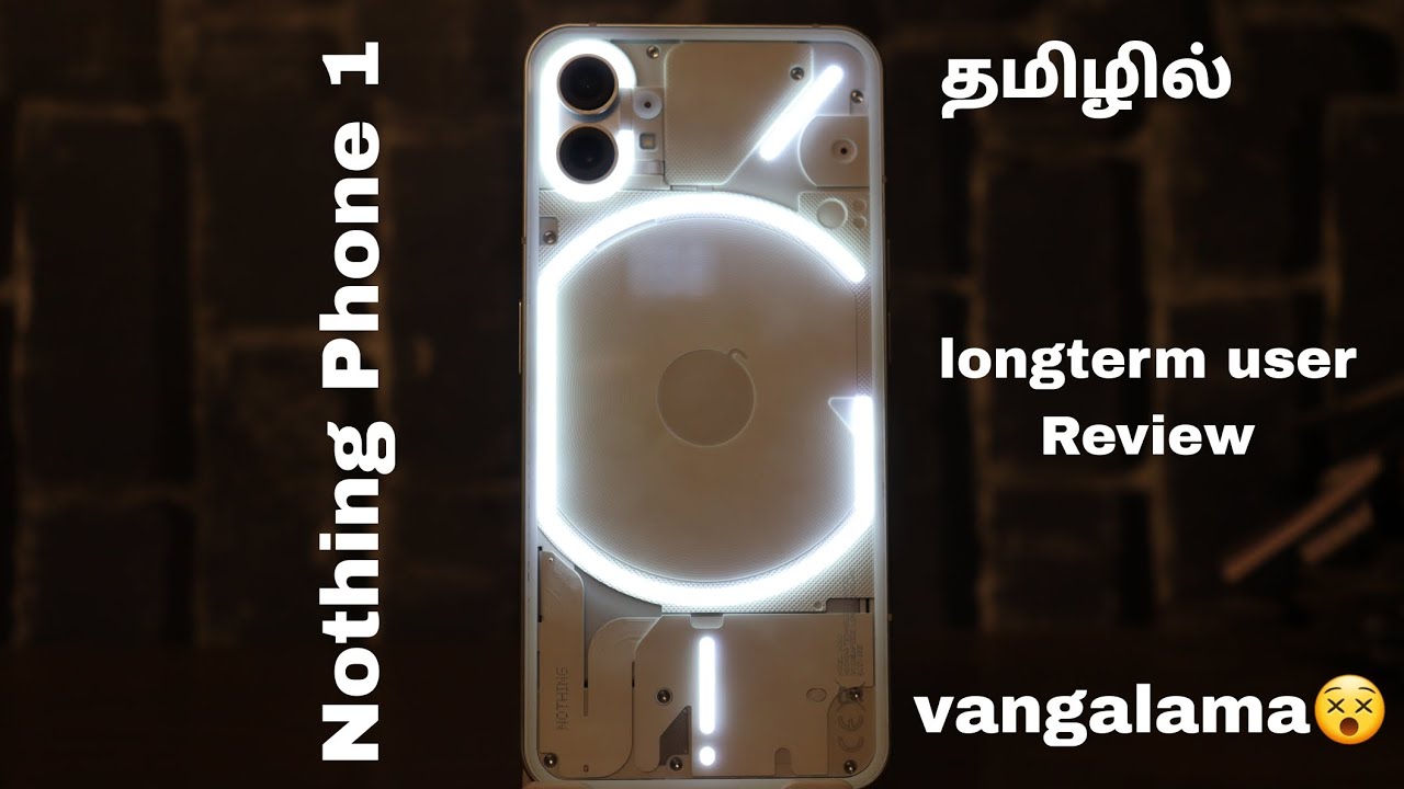 Nothing phone 1 Longterm User Review | வாங்கலாமா🤯 #nothing1 # ...