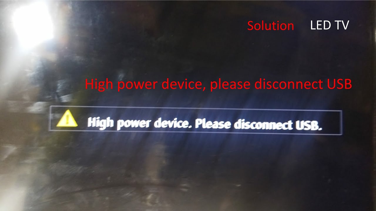 High power device, please disconnect USB -LED TV Problem - YouTube