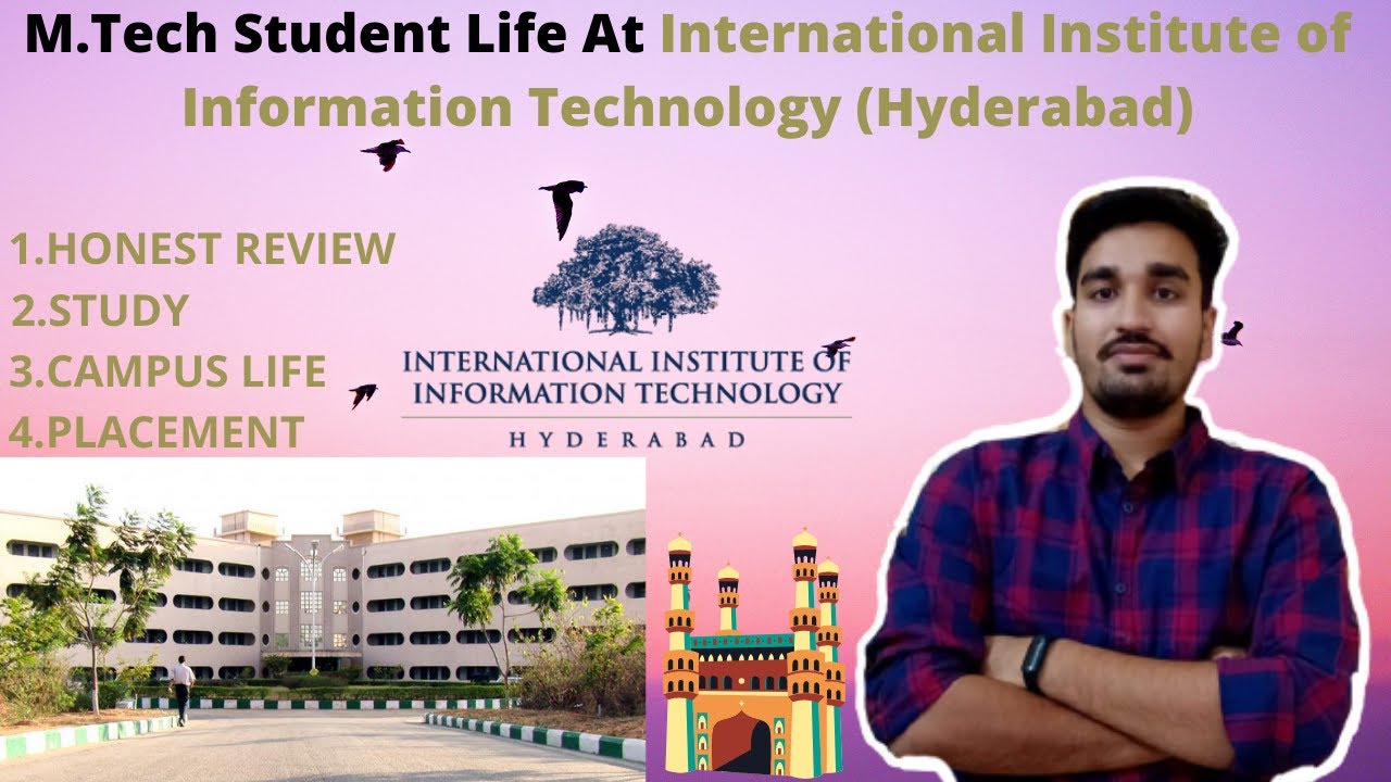 🔥REVIEW OF 🔥M.TECH STUDENT LIFE AT INTERNATIONAL INSTITUTE OF ...