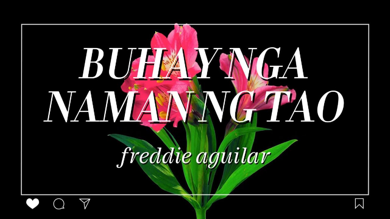 Buhay Nga Naman Ng Tao - Freddie Aguilar ️ (Lyrics Video) | Best OPM Songs Collections - YouTube