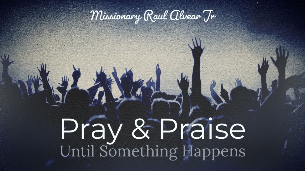 Pray & Praise Until Something Happens - Sunday Night LIVE | Missionary ...