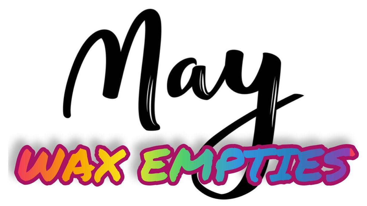 MAY WAX EMPTIES #wax #waxempties #waxtrash - YouTube
