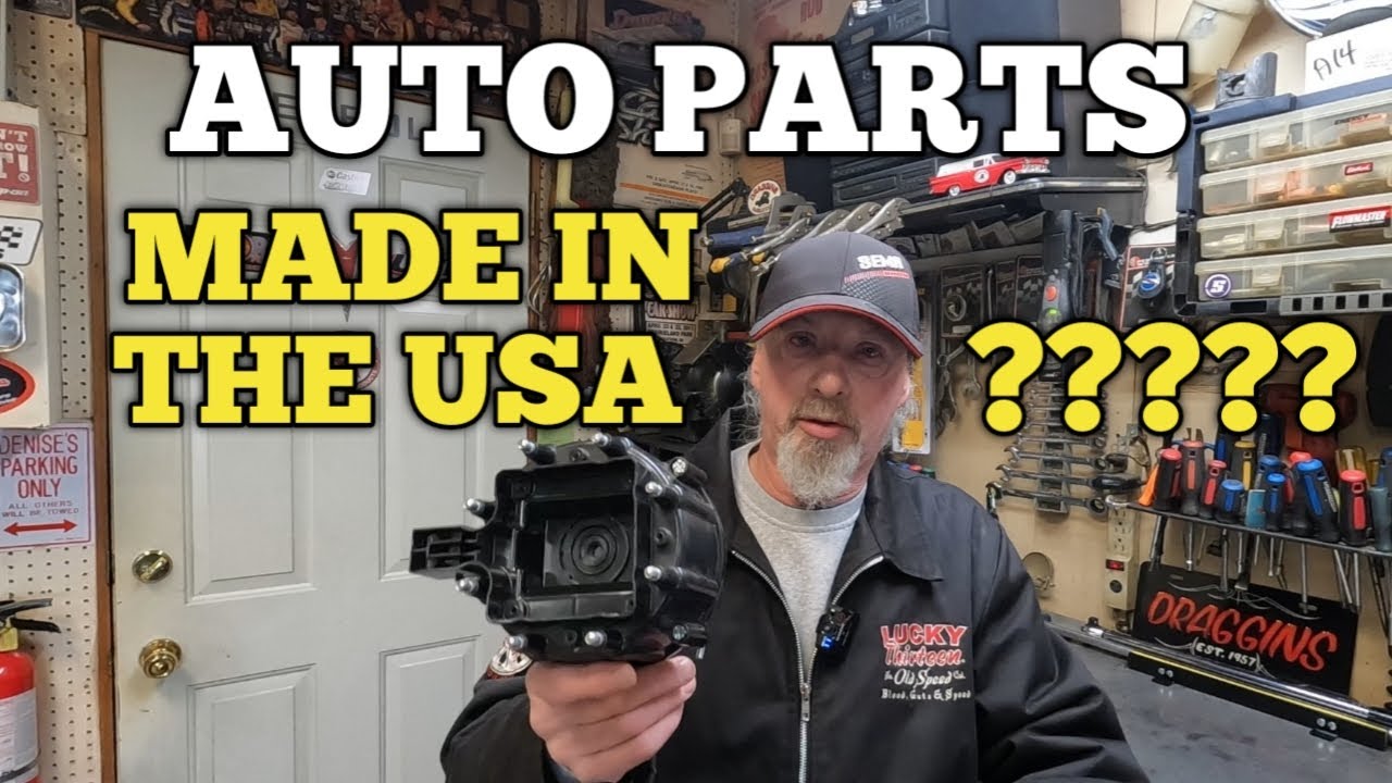 Auto parts made in the USA ?what does it mean?? - YouTube