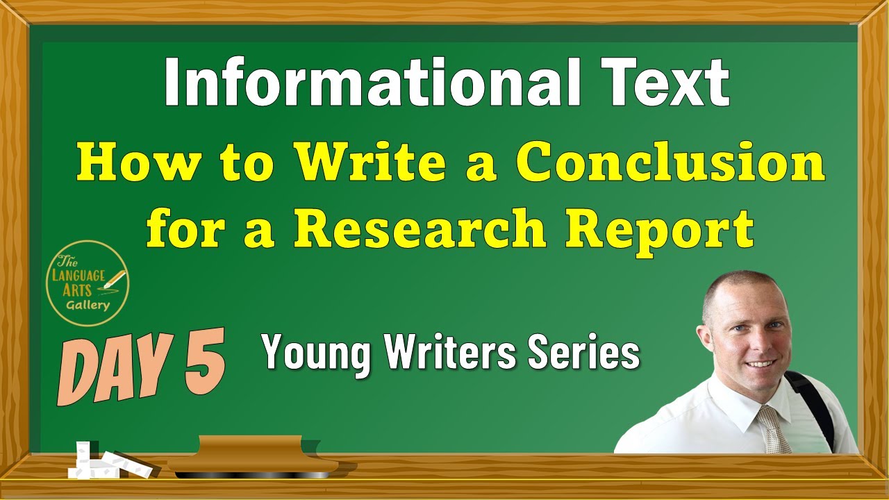 Writing a Strong Conclusion for an Informational Text or Research ...