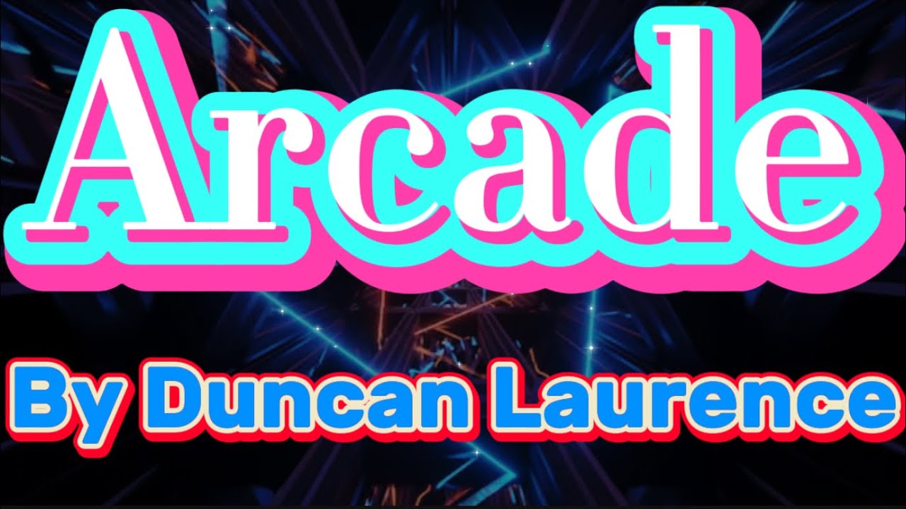Arcade - Duncan Laurence - YouTube