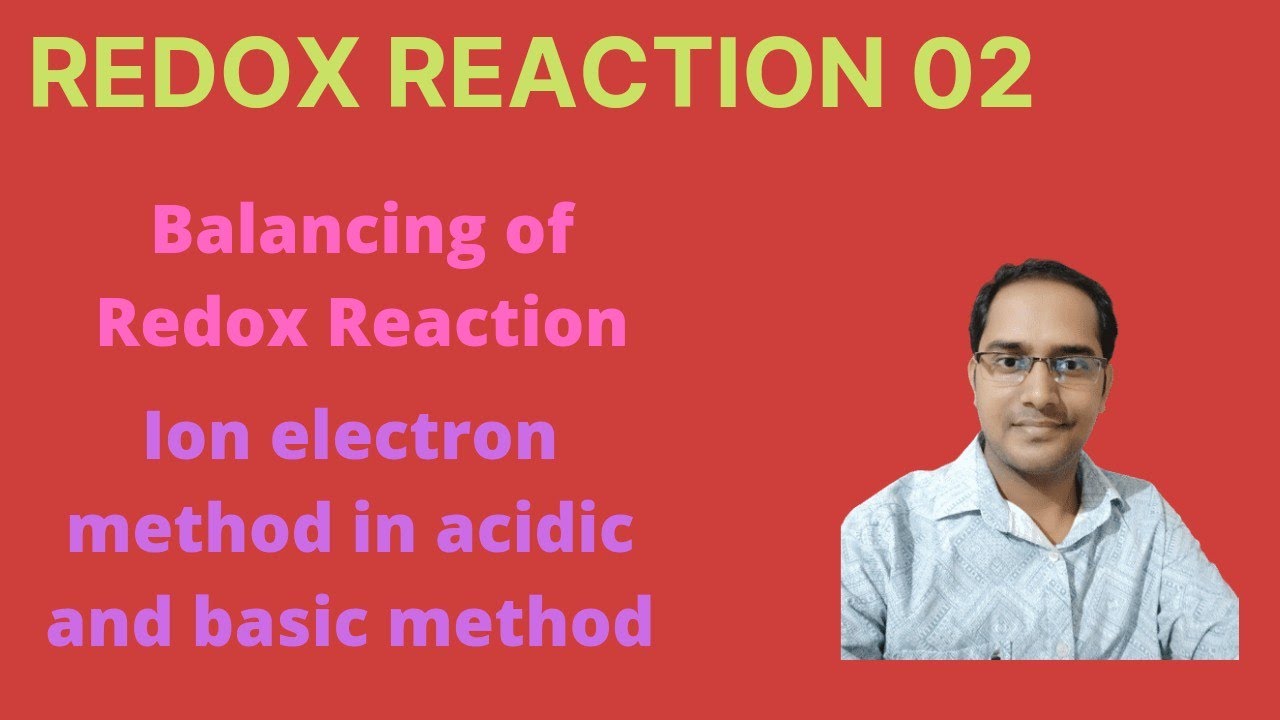 redox Reaction 02 How to balance Redox Reaction,What is ion electron ...