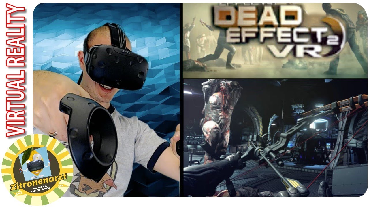 Dead Effect 2 VR [geiler Ego Shooter VR] [HTC Vive] [Deutsch] - YouTube