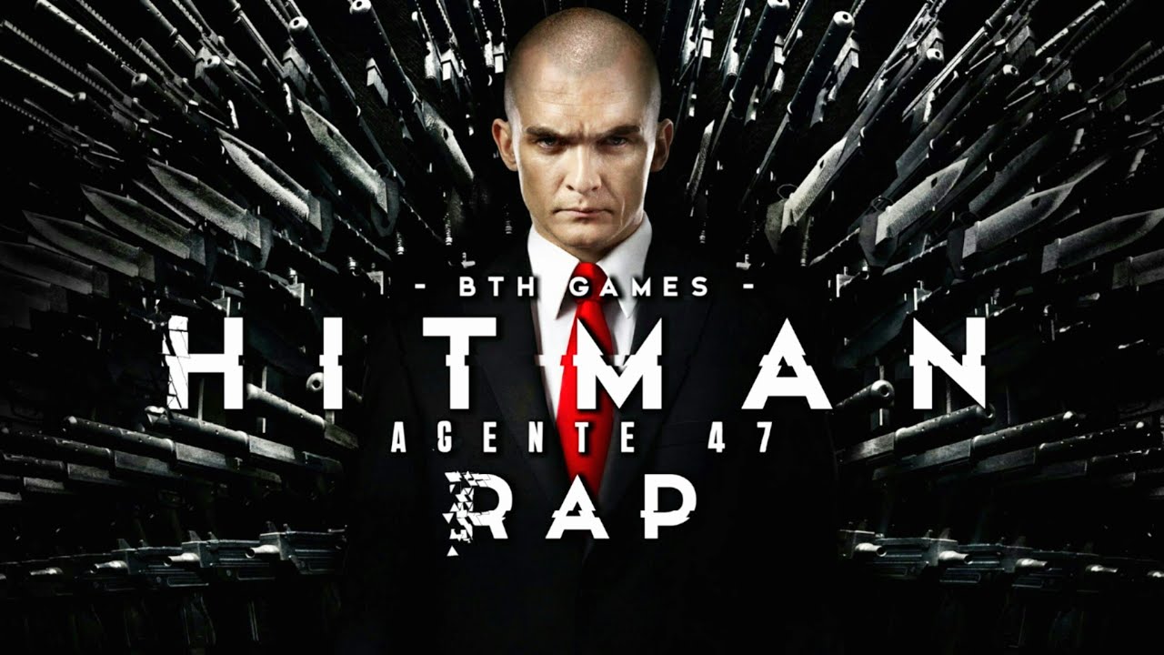 Hitman Agente 47 Epic Rap Bth Games 2016 Youtube