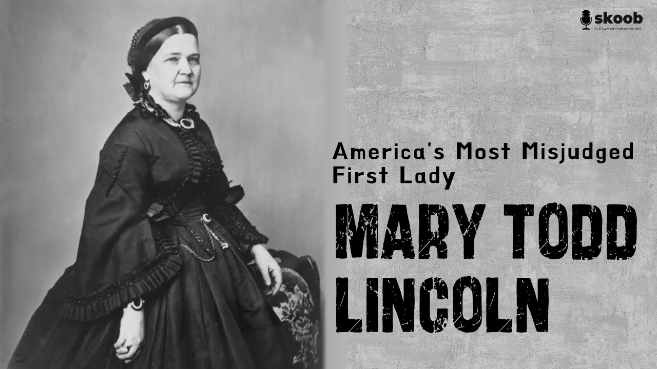 Mary Todd Lincoln: America's Most Misjudged First Lady - YouTube