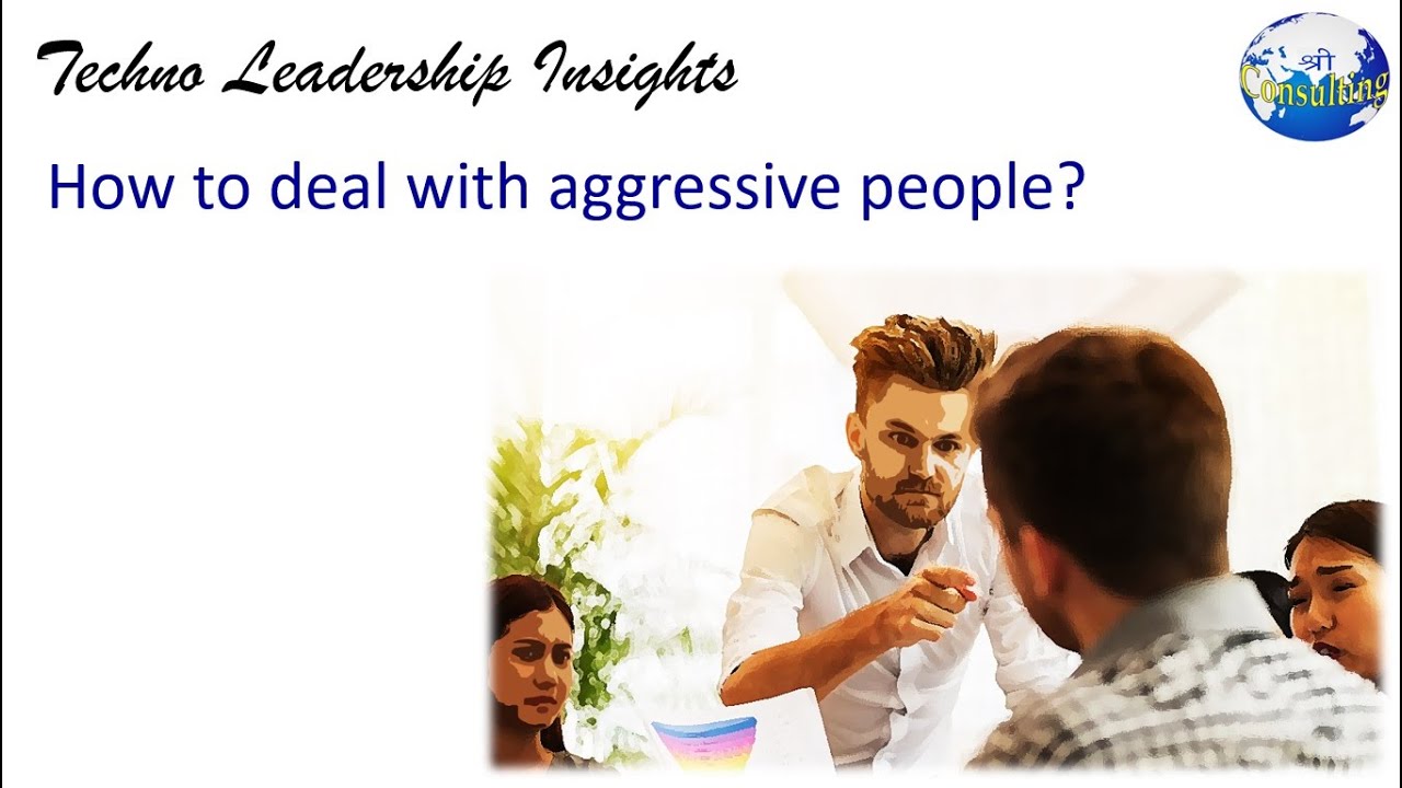 How to deal with aggressive people? - YouTube