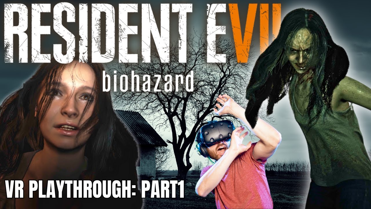 Resident Evil 7: Biohazard Virtual Reality Gameplay. Praydog Mod - Part ...