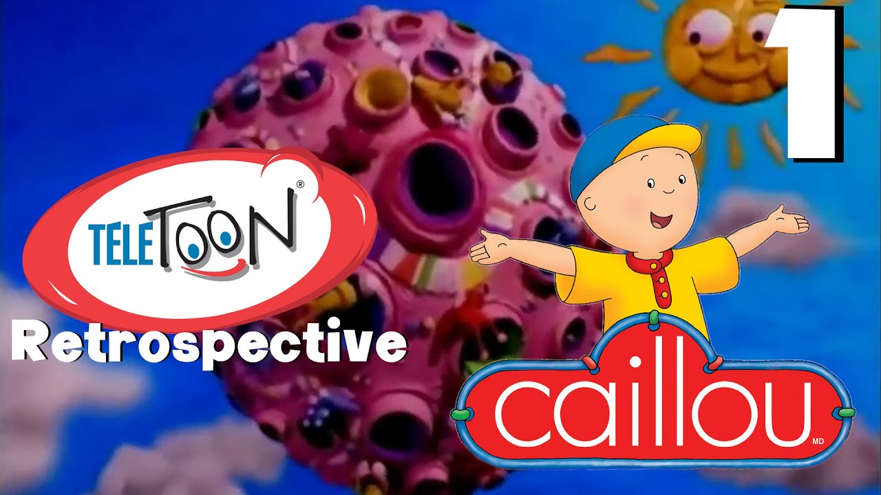 Teletoon Retrospective Episode 1: Caillou - YouTube