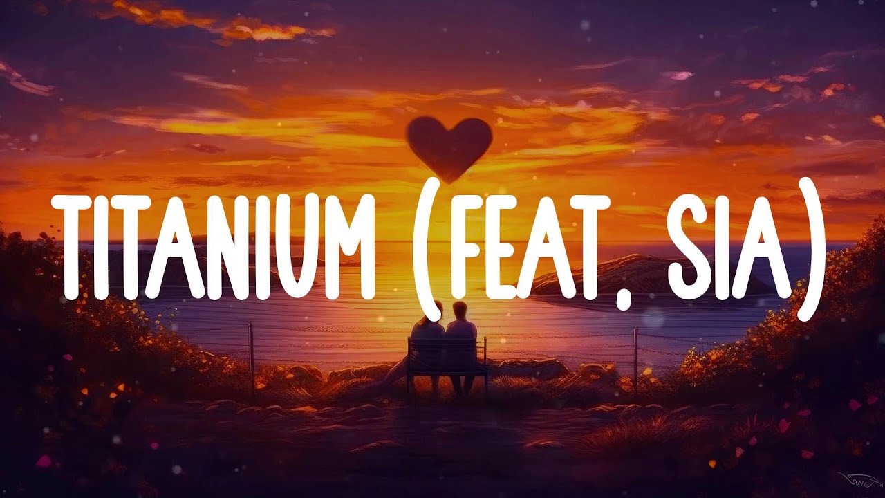 David Guetta - Titanium (feat. Sia) (Lyrics) - YouTube