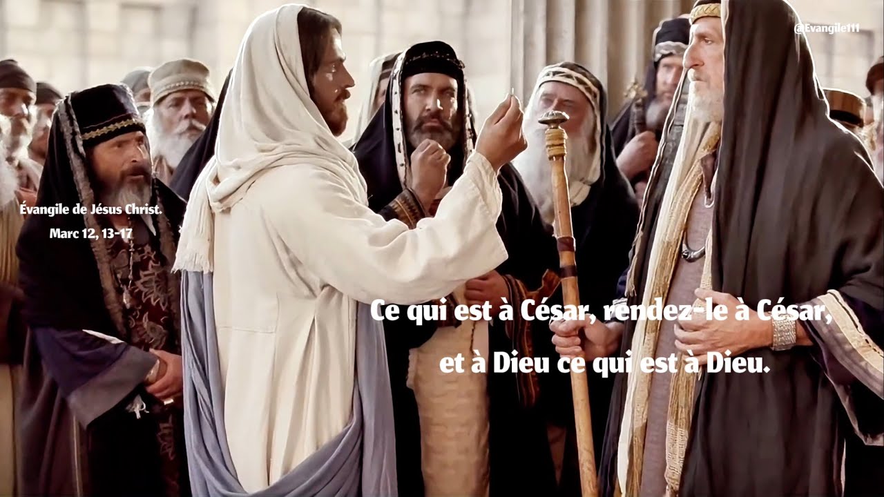 Évangile de Jésus Christ - Marc 12, 13-17 Rends à César ce qui est à ...