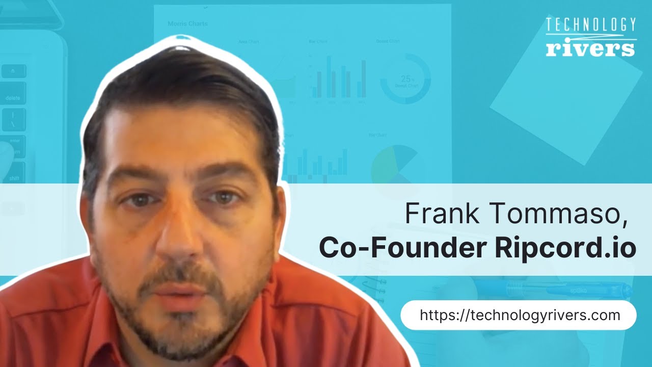 Ripcord.io's Frank Tommaso Shares his Experience with Technology Rivers ...
