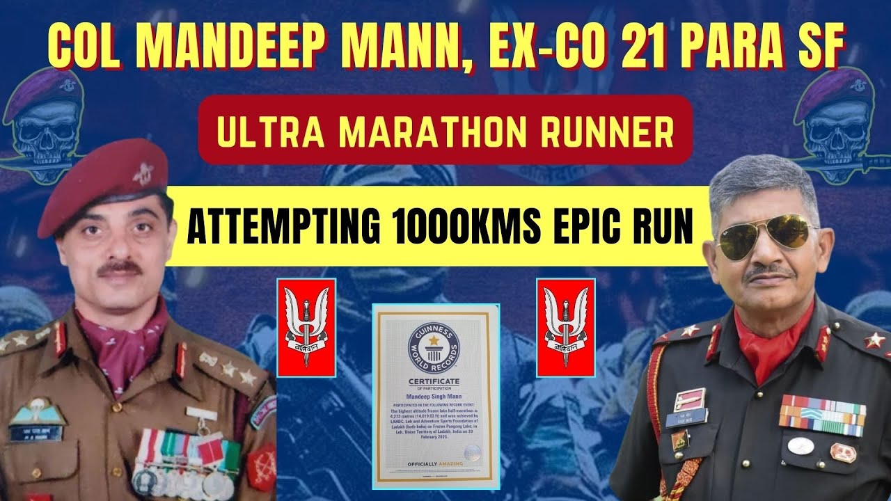 Life In Special Forces ⚔️ Col Mandeep Mann (21 PARA SF) 1000 Kms Run 😱 ...