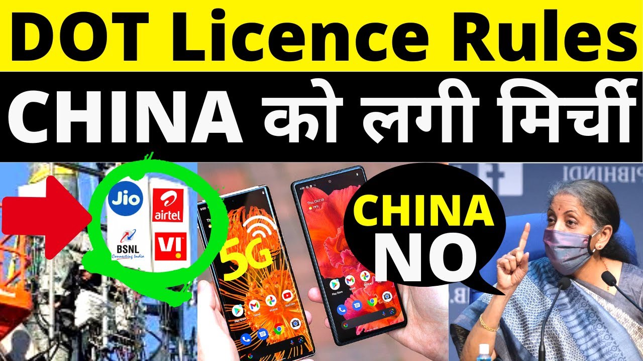 DOT New Telecom License Rules 2022 | Huawei ZTE Banned in India | CHINA ...