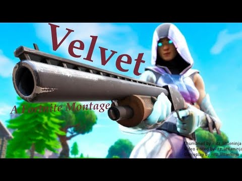 Fortnite Montage- "Velvet" (EGOVERT) - YouTube