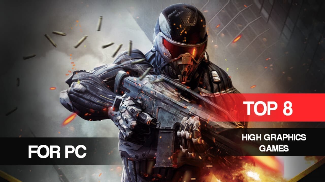 TOP 8 HIGH GRAPHICS GAMES FOR PC | HIGH SPECS PC GAMES | BEST STORY PC ...