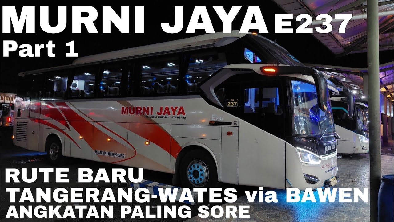 Murni Jaya E237‼️Trip BSD ke Magelang‼️Bus Malam Yang Jarang Ter-Expose, Padahal..... - YouTube