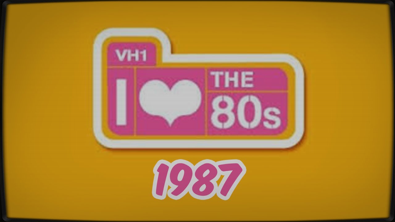 VH1 :: I Love the 80s :: 1987 - YouTube