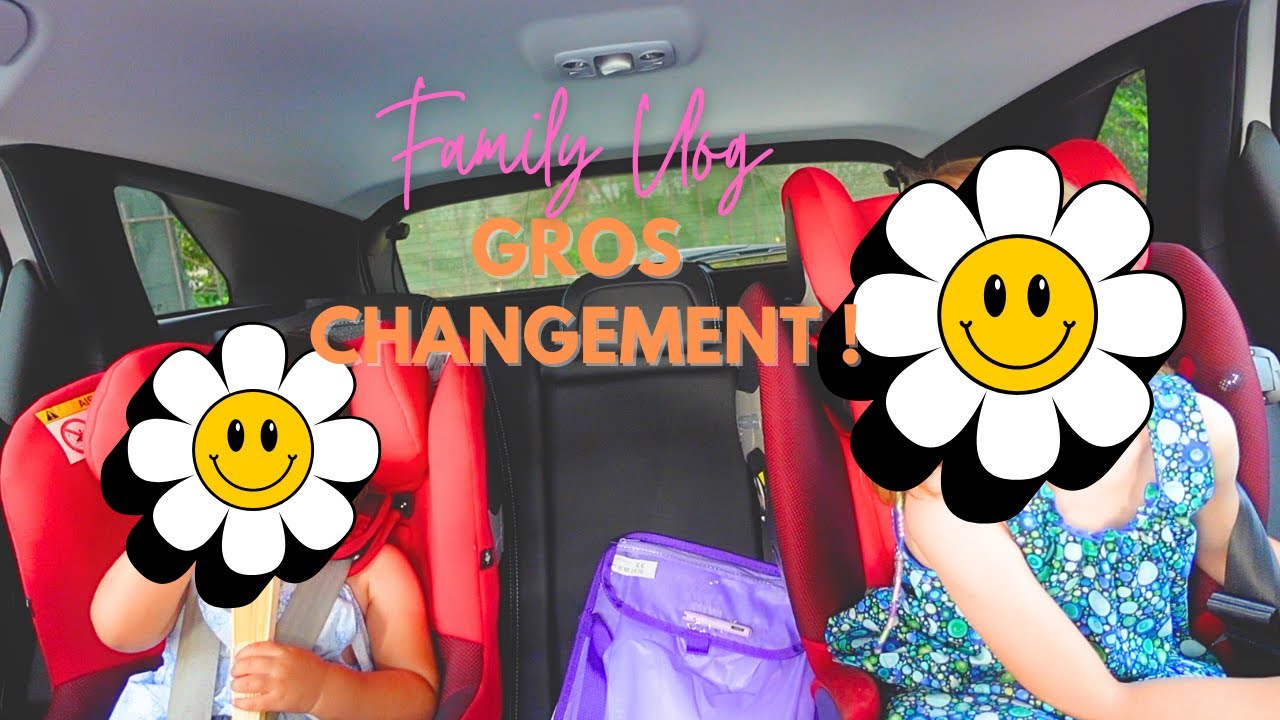 Family vlog : Gros changements ! - YouTube