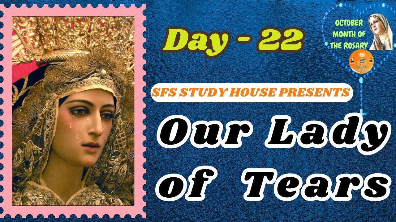 Our Lady of Tears , Day - 22 - YouTube