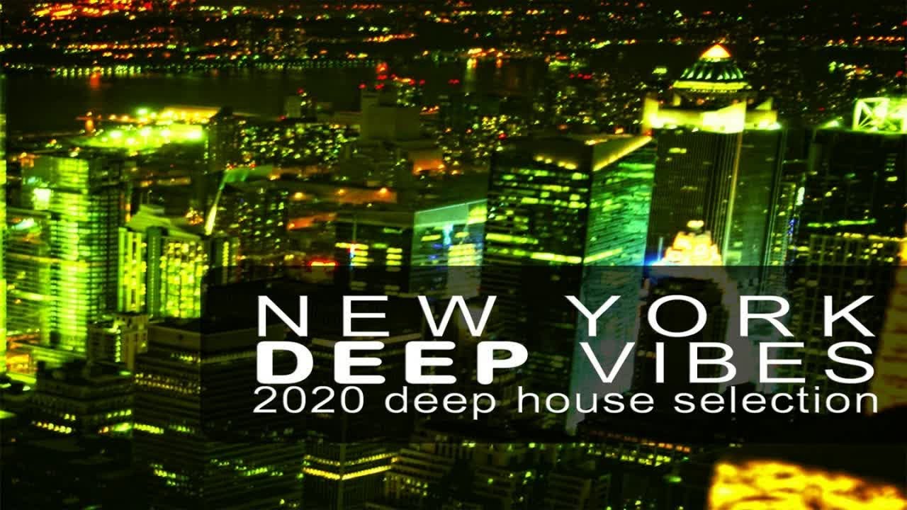 Various Artists - New York Deep Vibes - 2020 Deep House Selection - YouTube
