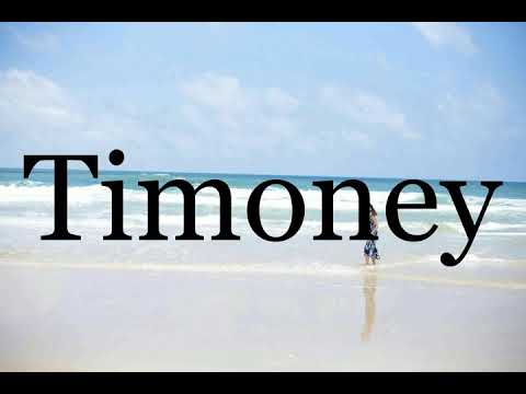 How To Pronounce Timoney🌈🌈🌈🌈🌈🌈Pronunciation Of Timoney - YouTube