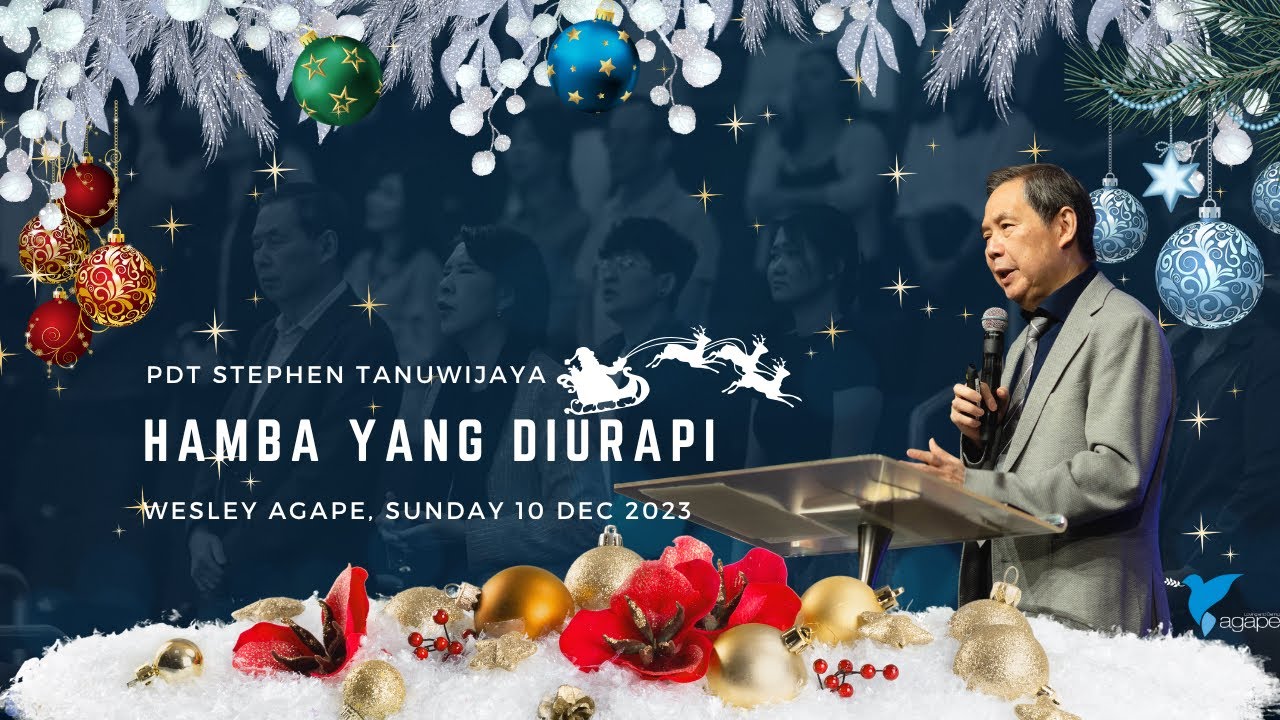 Agape Church at Wesley - Hamba yang Diurapi by Pdt Stephen Tanuwijaya ...