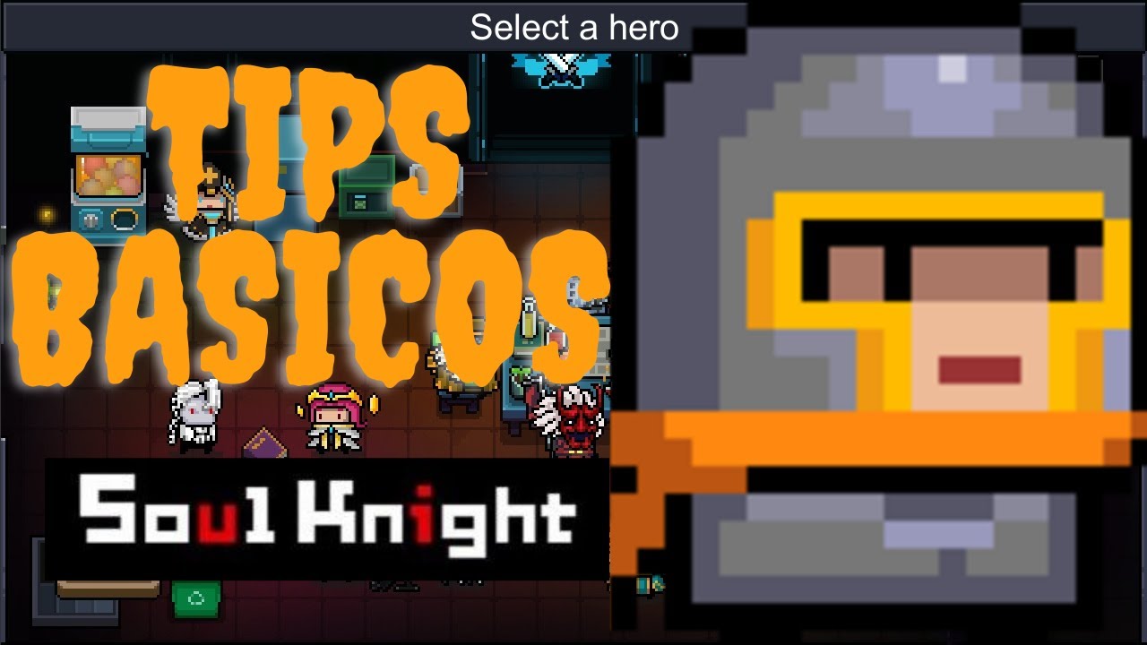 COMO JUGAR SOUL KNIGHT-AQUI LA SOLUCION-TIPS BASICOS SOBRE SOUL KNIGHT ...