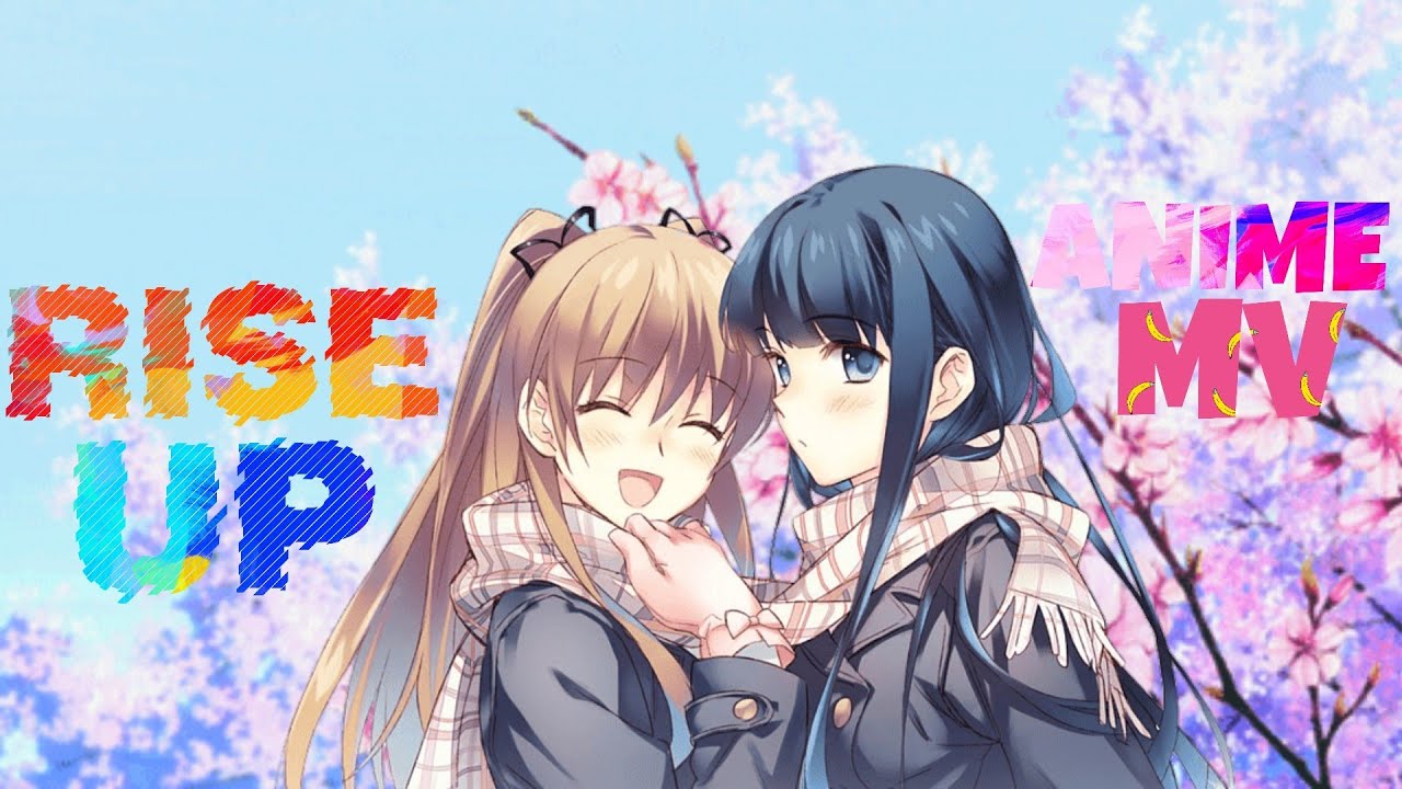 Rise Up - AMV -「Anime MV」 - YouTube