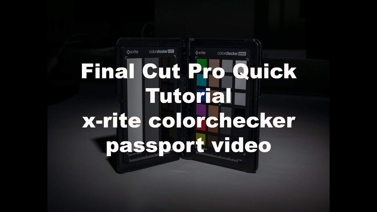 Final Cut Pro tutorial color correction using x-rite colorchecker ...