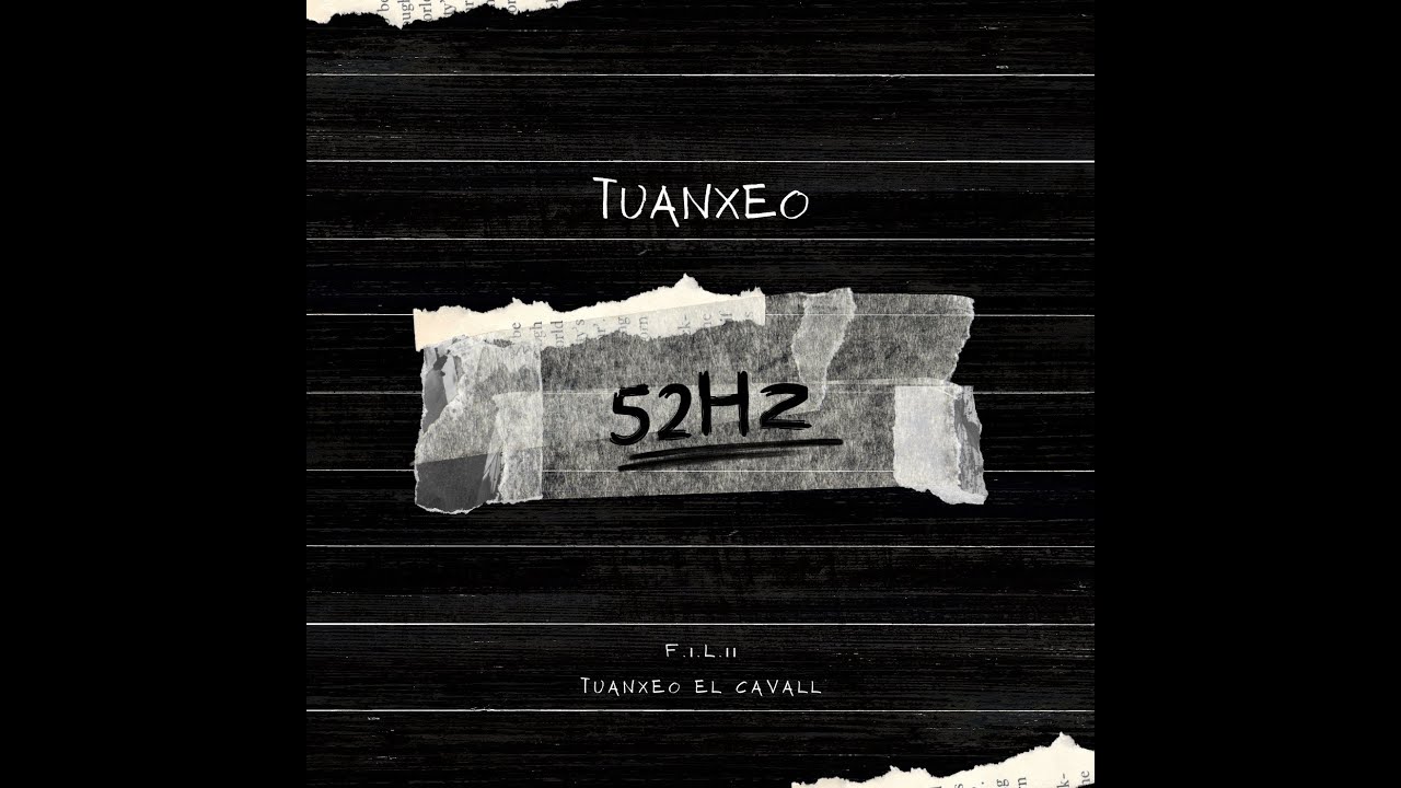 Tuanxeo - 52Hz (F.I.L II) - YouTube