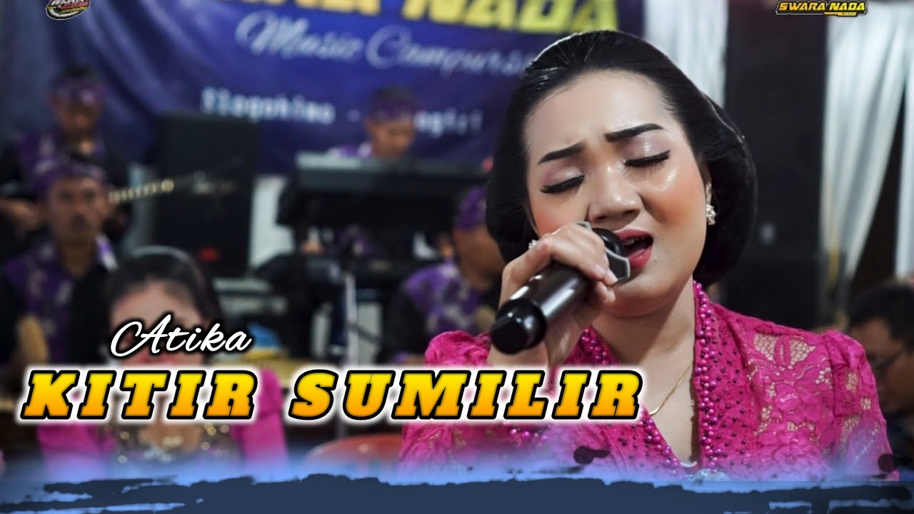 Kitir Sumilir - Atika - Swara Nada Music - Wijaya Kusuma Audio - YouTube
