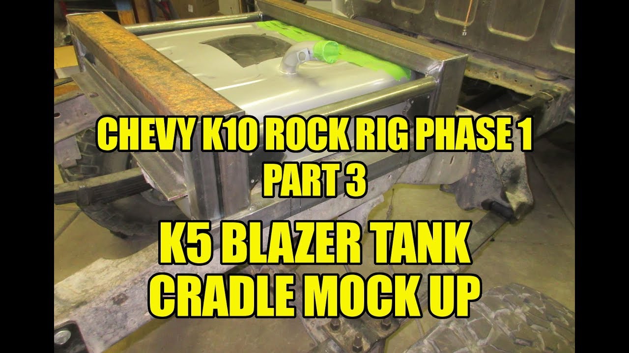 Chevy K10 Rock Rig Phase 1 Part 3 - K5 Blazer Gas Tank Cradle mock up ...
