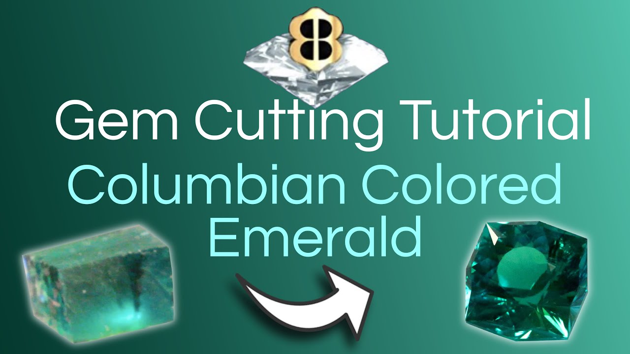 Gem Cutting Tutorial: Lab Created Columbian Colored Emerald - YouTube